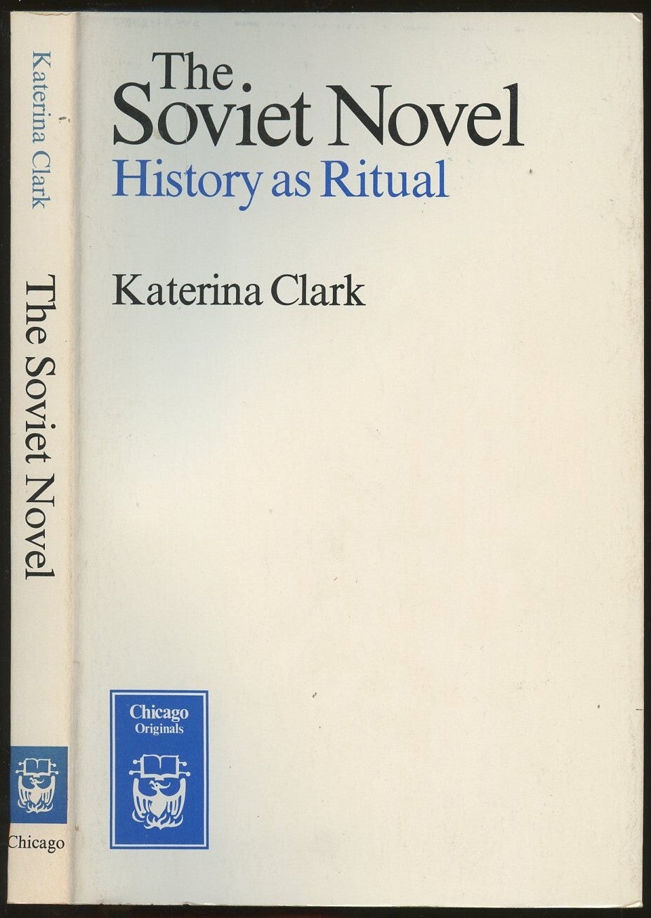 The Soviet Novel: History as Ritual | Katerina Clark | First printing