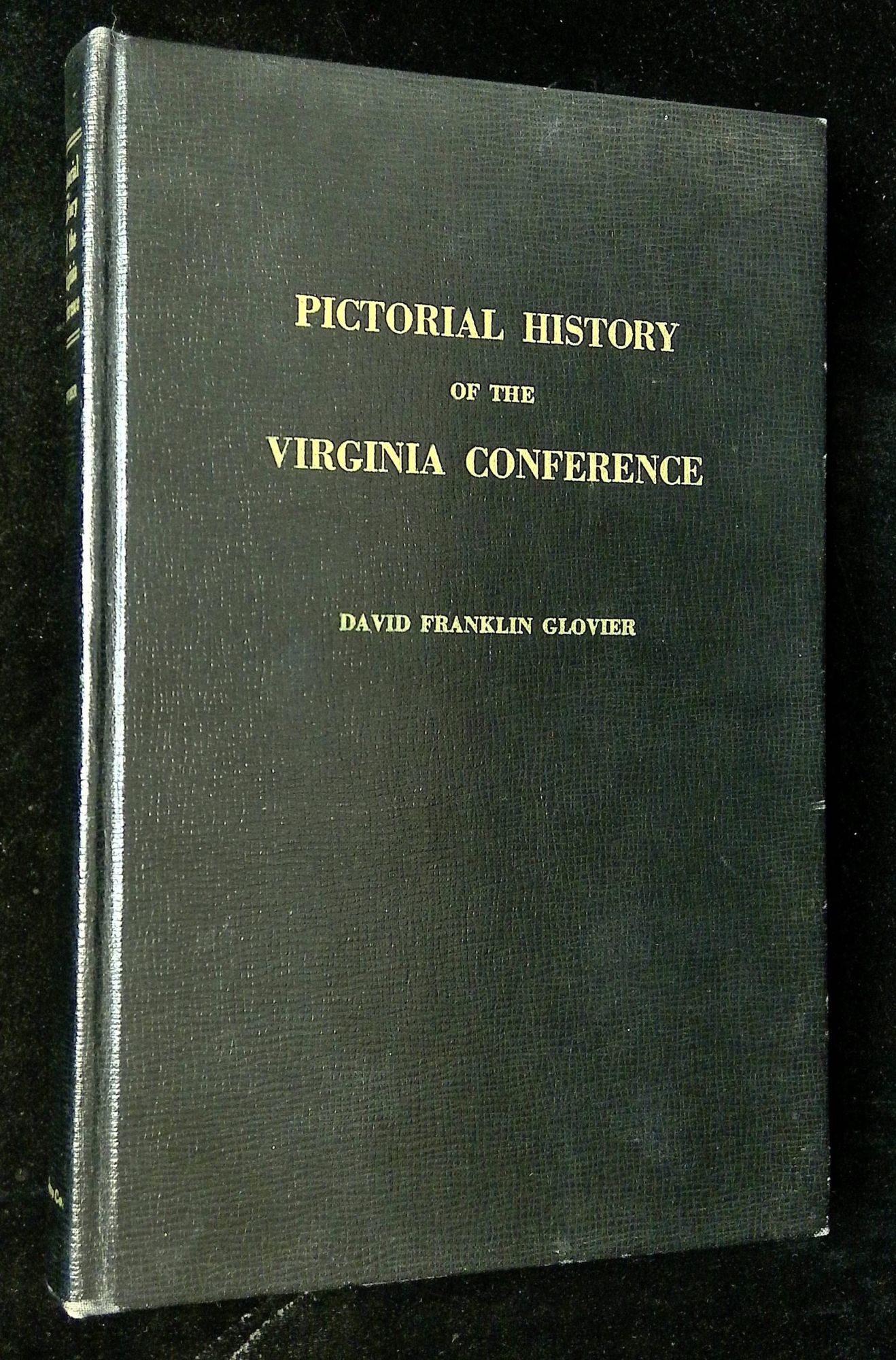 Pictorial History of the Virginia Conference Inscribed by Glovier ...