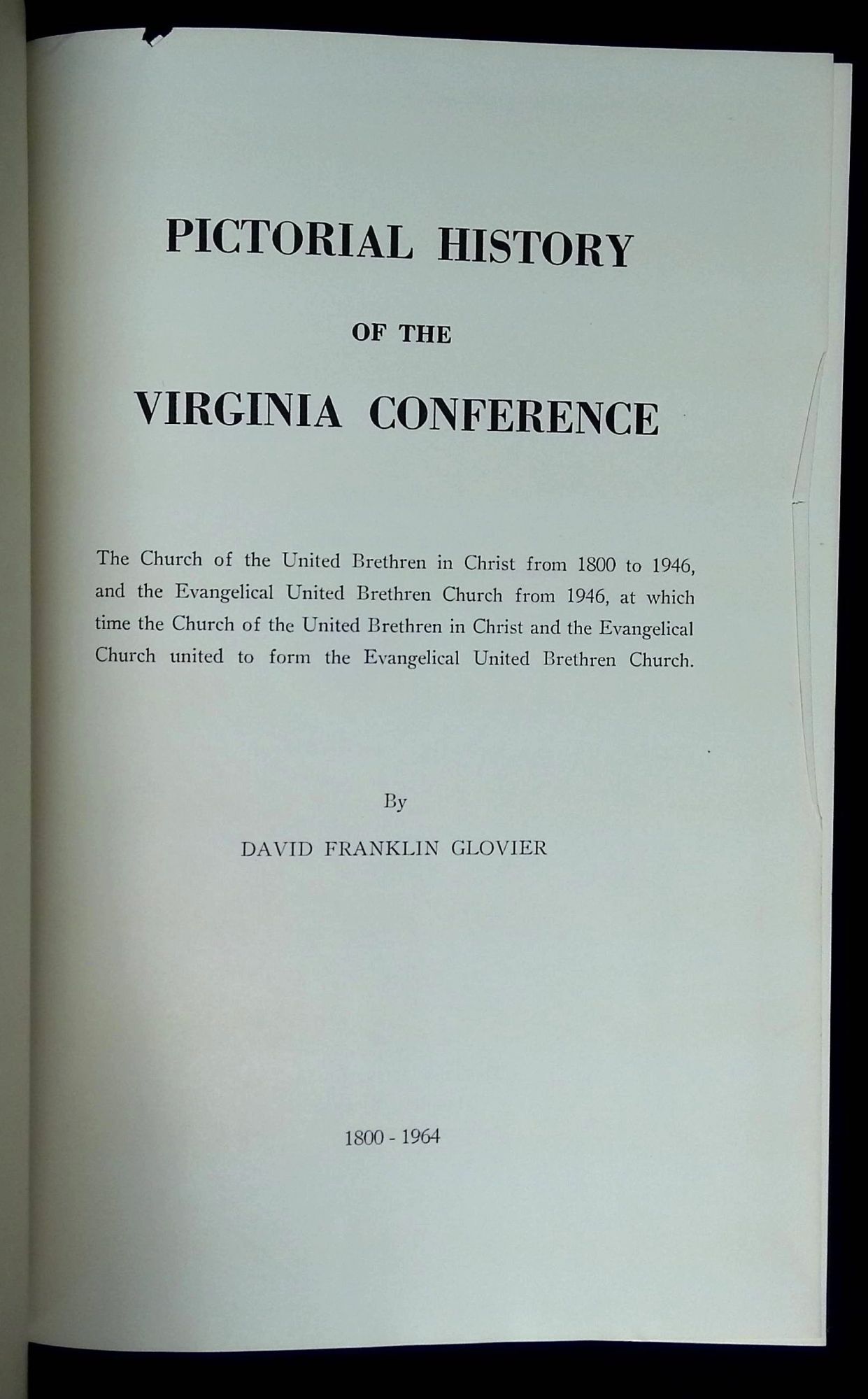 Pictorial History of the Virginia Conference Inscribed by Glovier ...