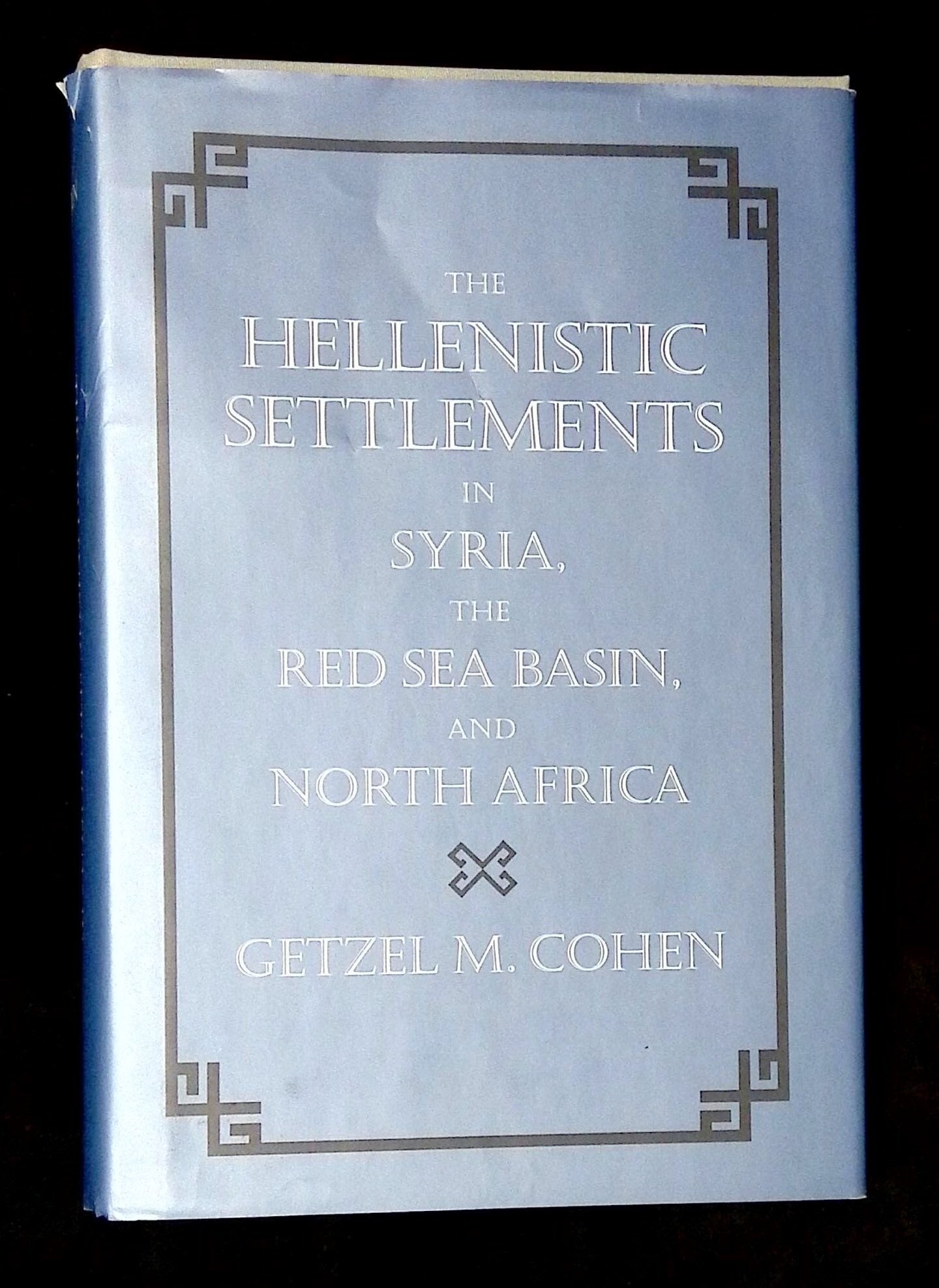 The Hellenistic Settlements in Syria, the Red Sea Basin, and North ...