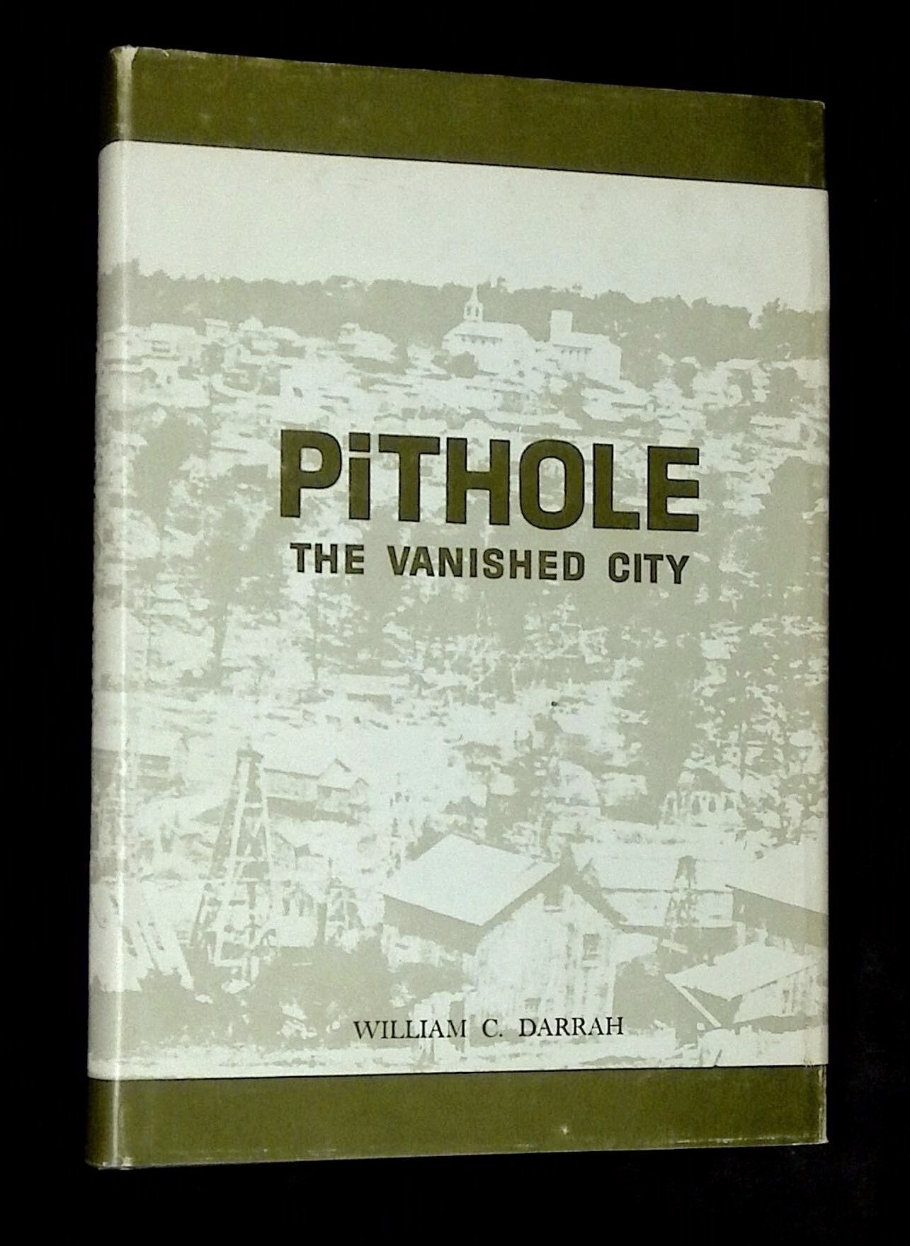 Pithole, the Vanished City: A Story of the Early Days of the Petroleum ...