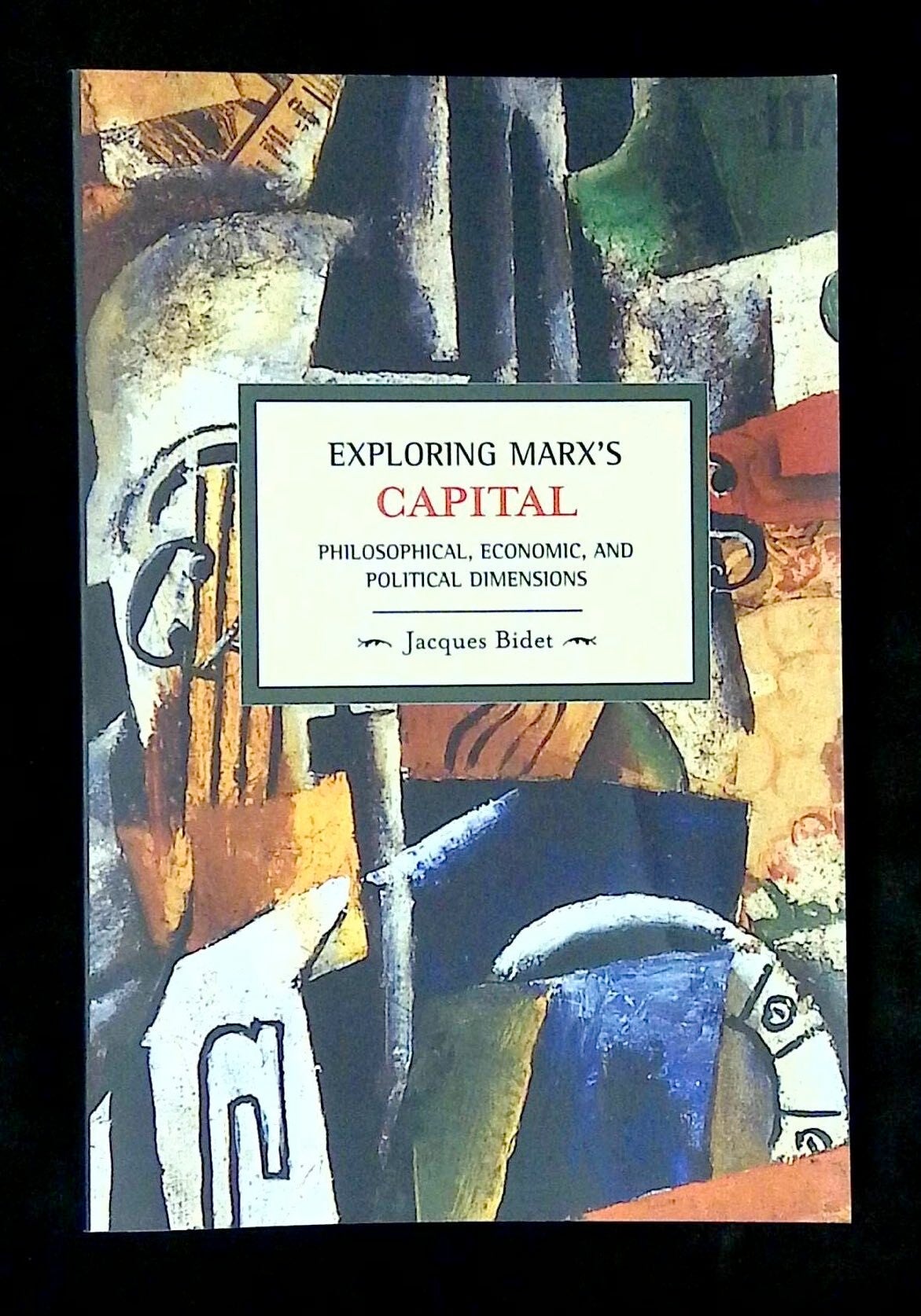 Exploring Marx's Capital: Philosophical, Economic, and Political ...