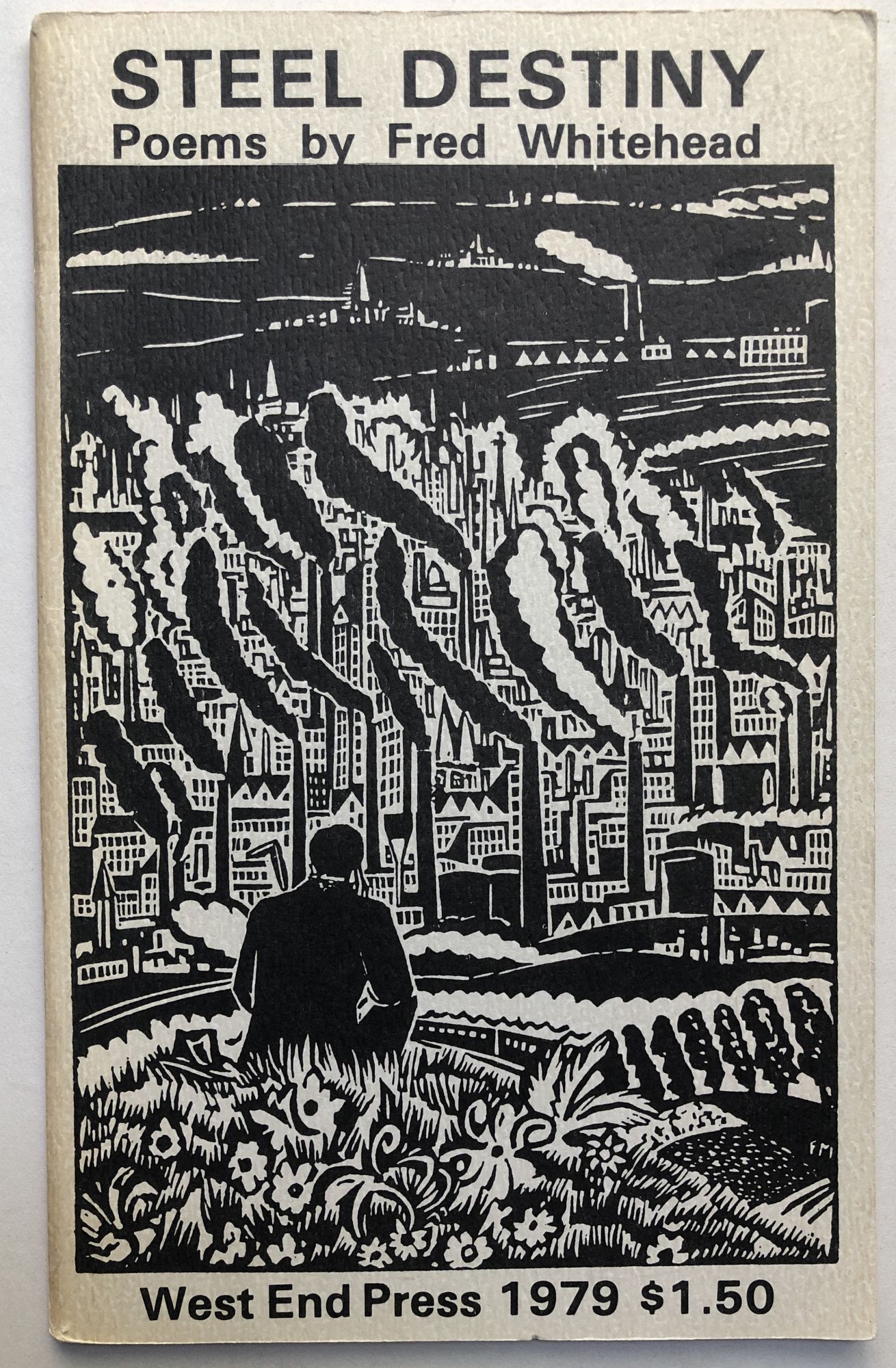 Steel Destiny Poems | Fred Whitehead | First printing