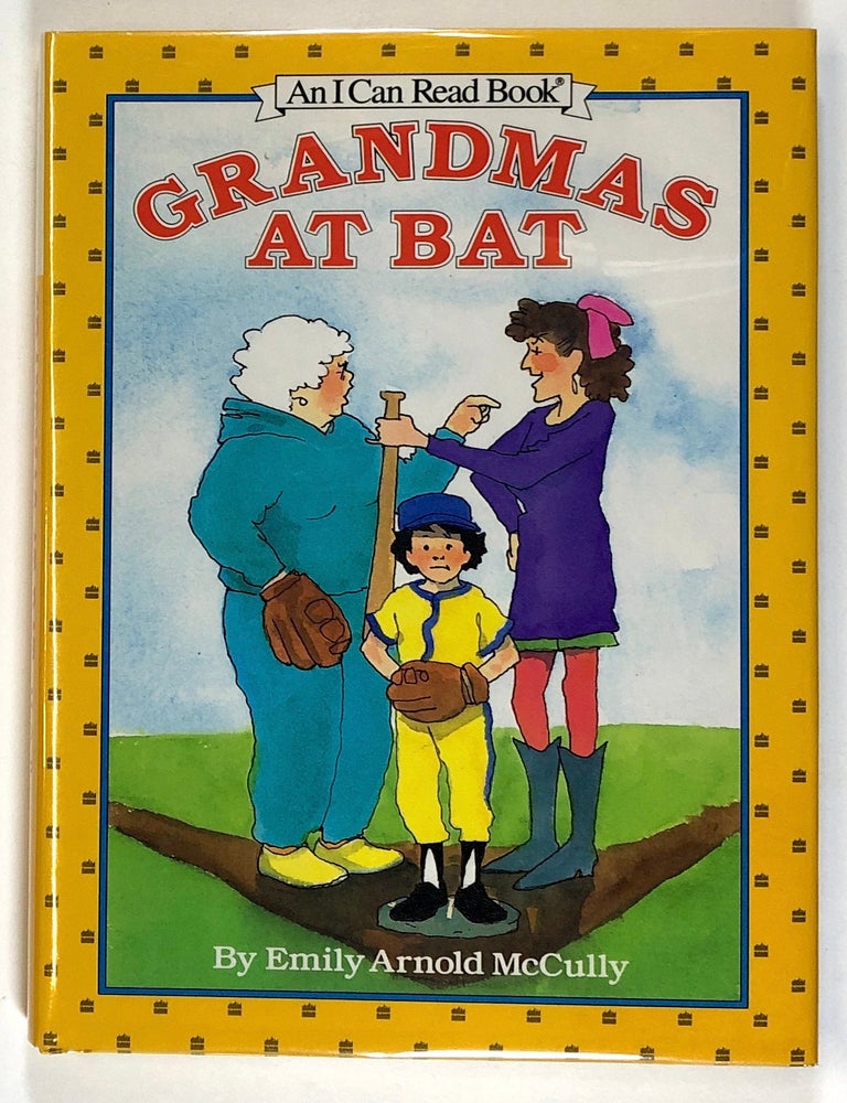 Grandmas at Bat; An I Can Read Book | Emily Arnold McCully | First printing