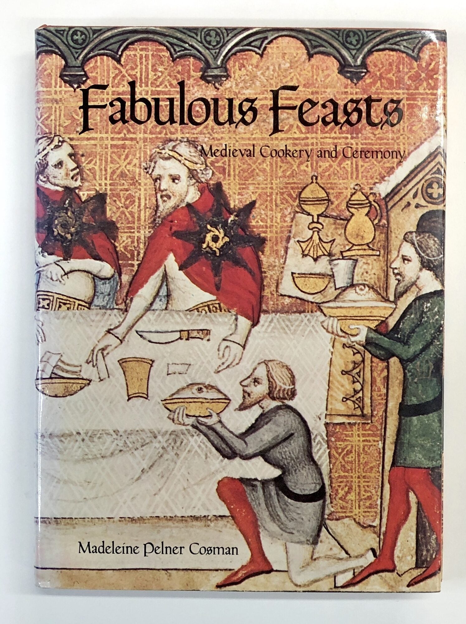 Fabulous Feasts: Medieval Cookery and Ceremony | Madeleine Pelner ...